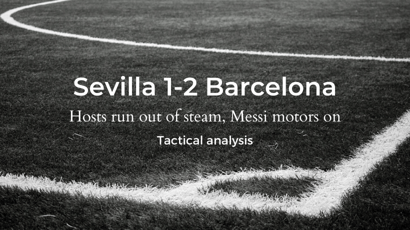 Sevilla 1-2 Barcelona: Hosts run out of steam, Messi motors on – Roddy Cons